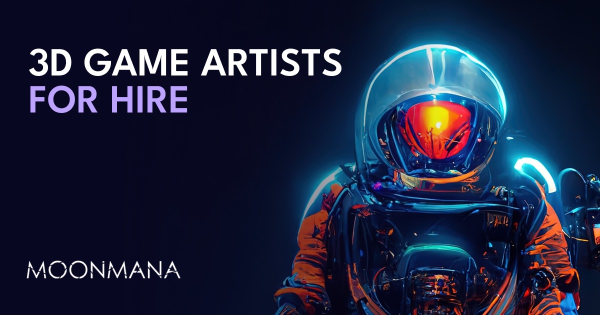 Hire 3D Artists | Moonmana